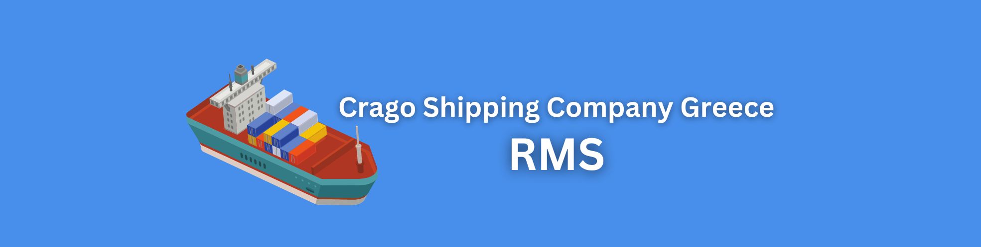 Crago shipping company Greece - RMS